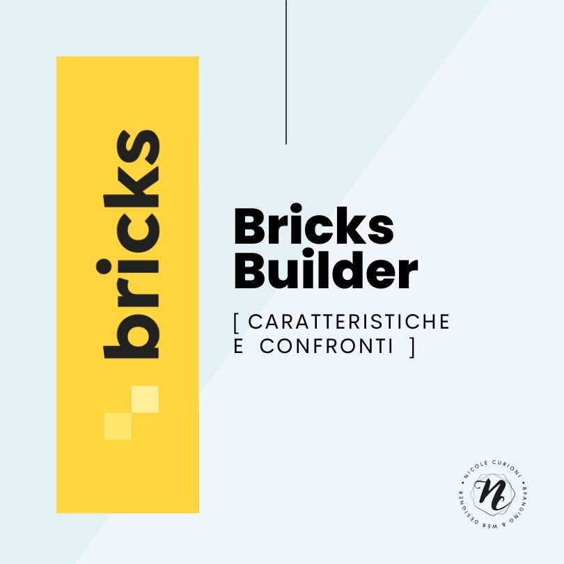 Bricks Builder per WordPress: caratteristiche e confronti - Nicole Curioni
